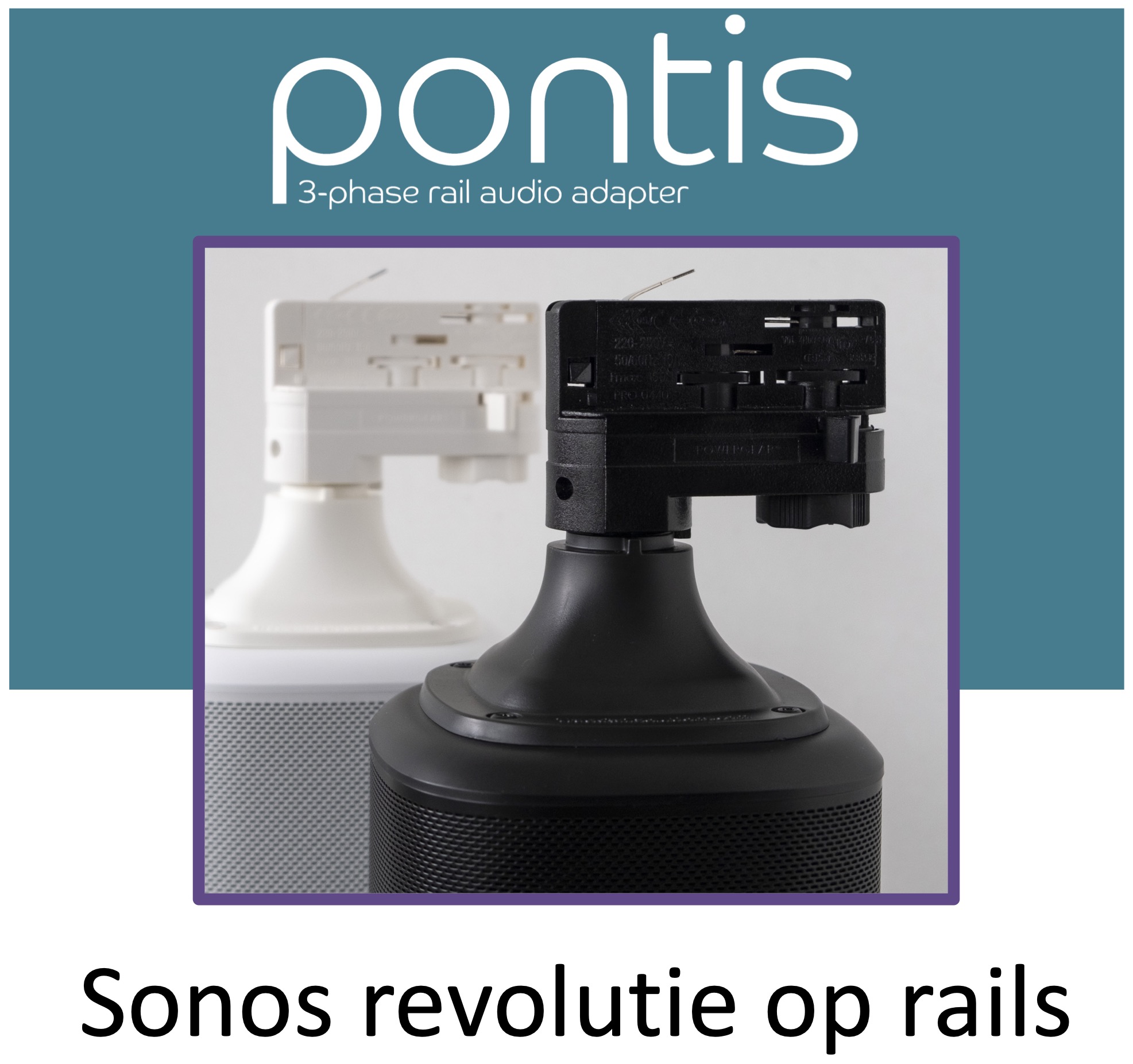 Pontis 3-fase Audio Adapter – Sonos revolutie op rails – avbenelux.com